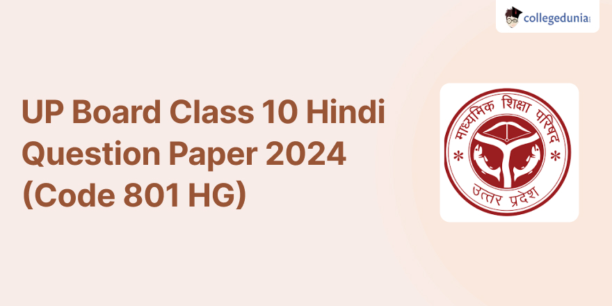 UP Board Class 10 Hindi Question Paper 2024 (Code 801 HG) with Solutions